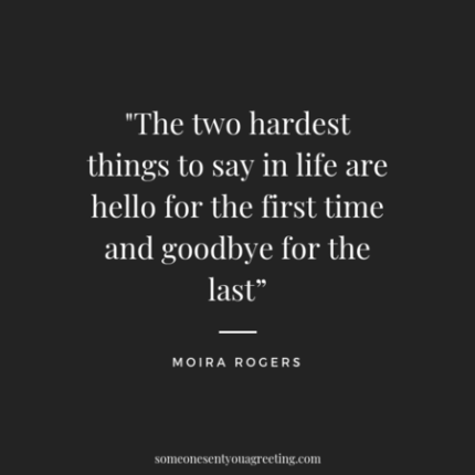 52 of the Best Farewell Quotes - Someone Sent You A Greeting