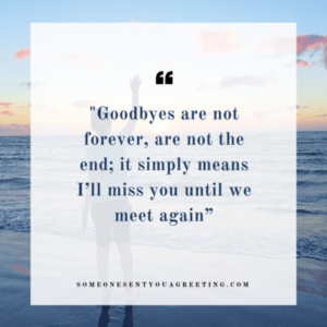 52 of the Best Farewell Quotes - Someone Sent You A Greeting