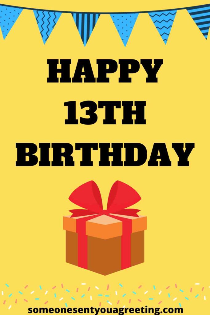 Happy 13th Birthday Wishes for a Teenager - Someone Sent You A Greeting