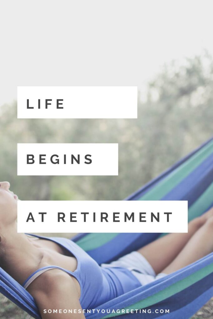 40+ Inspirational Retirement Quotes and Sayings - Someone Sent You A ...