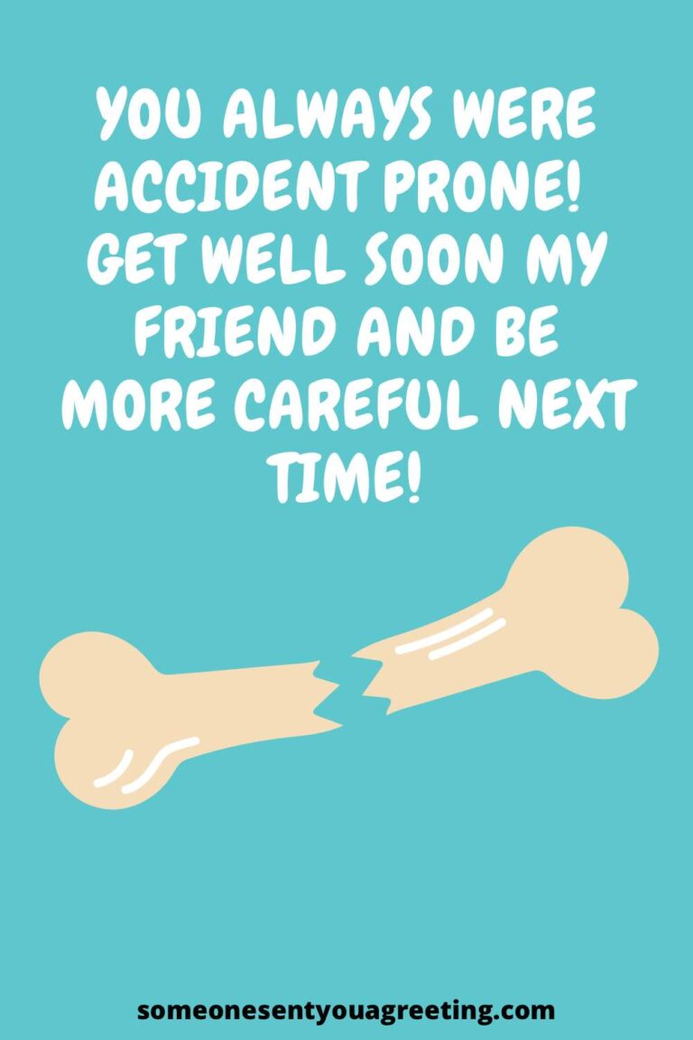 49 Get Well Wishes for Broken Bones - Someone Sent You A Greeting