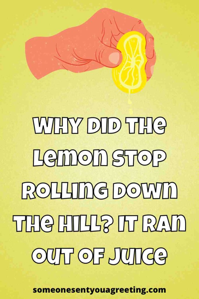 55+ Lemon Puns, One Liners and Jokes - Someone Sent You A Greeting