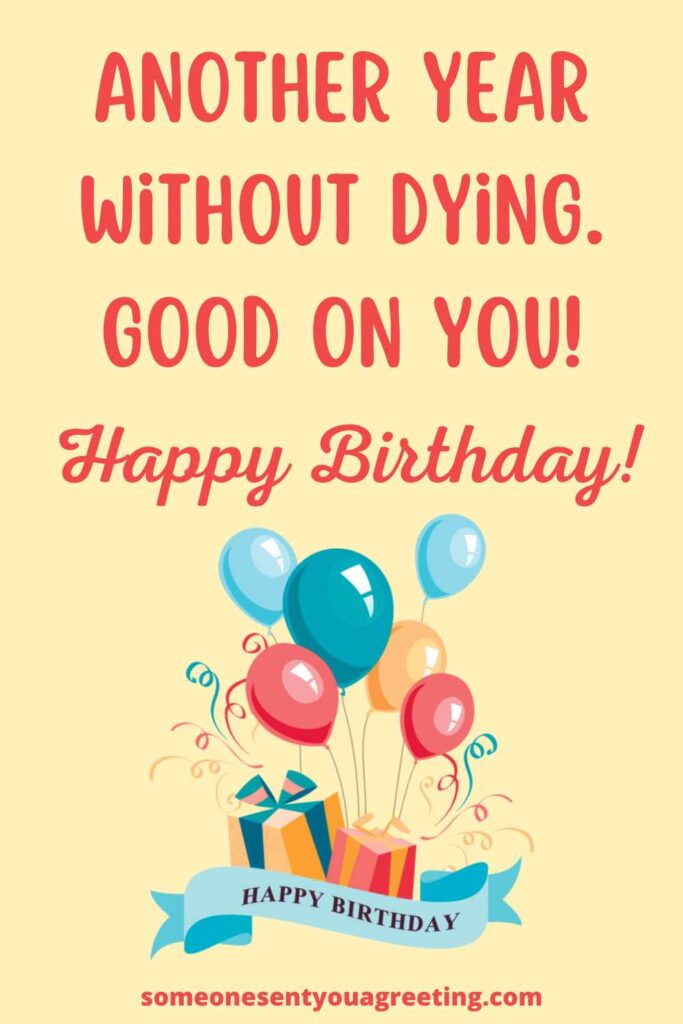 45 Clever and Funny Ways to Say Happy Birthday - Someone Sent You A ... 45 Clever and Funny Ways to Say Happy Birthday - Someone Sent You A ...