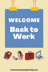 Welcome Back to Work Messages & Wishes - Someone Sent You A Greeting