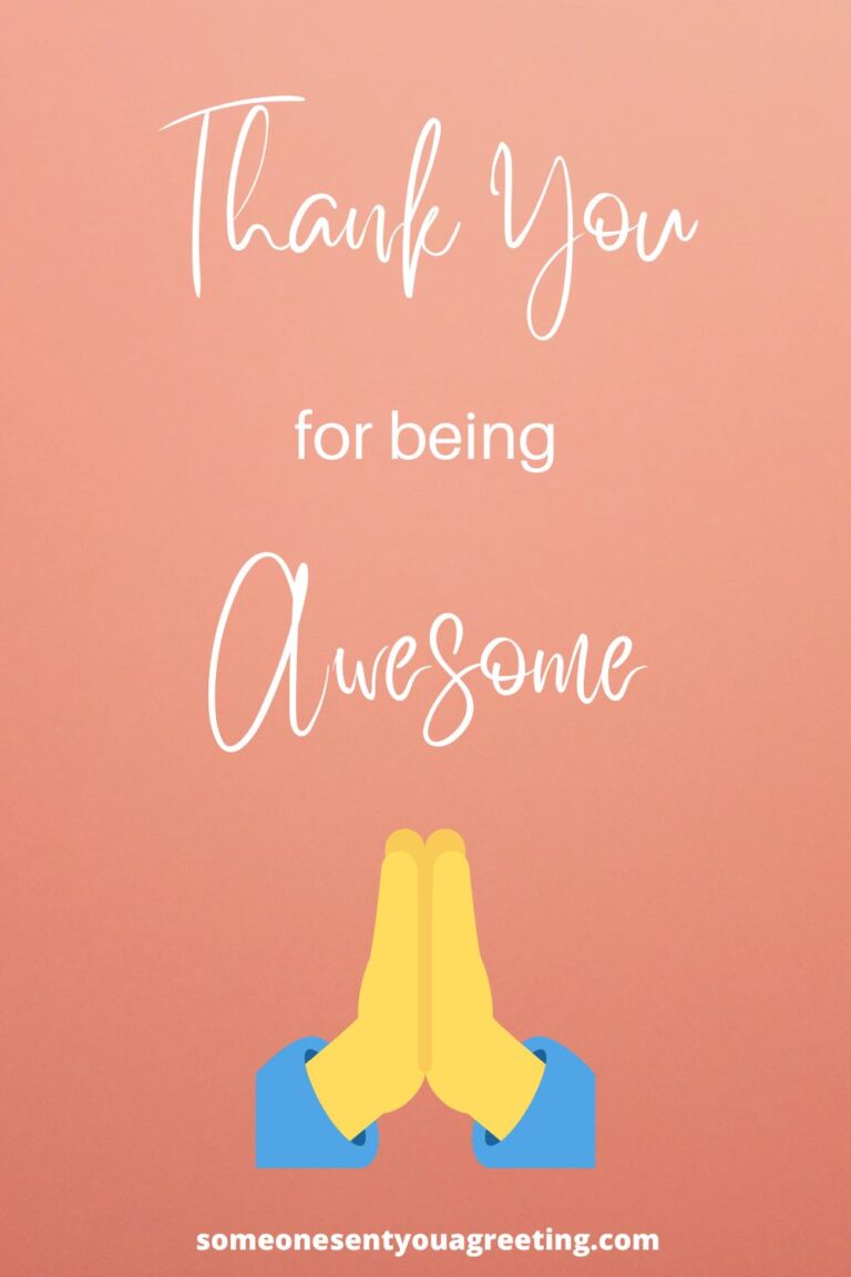 55+ Ways to Say 'Thank You for Being Awesome' - Someone Sent You A Greeting