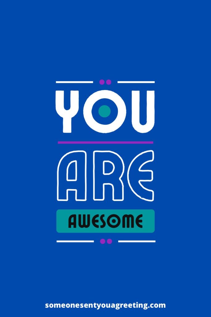 55+ Ways to Say 'Thank You for Being Awesome' - Someone Sent You A Greeting