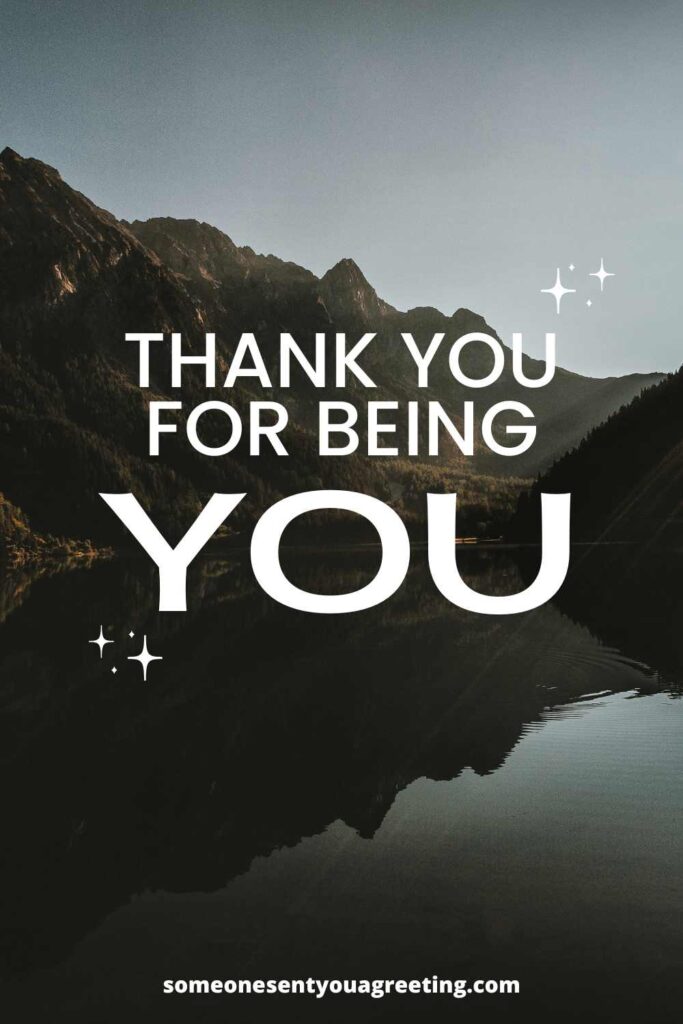 30+ Thank You for Being You Messages - Someone Sent You A Greeting