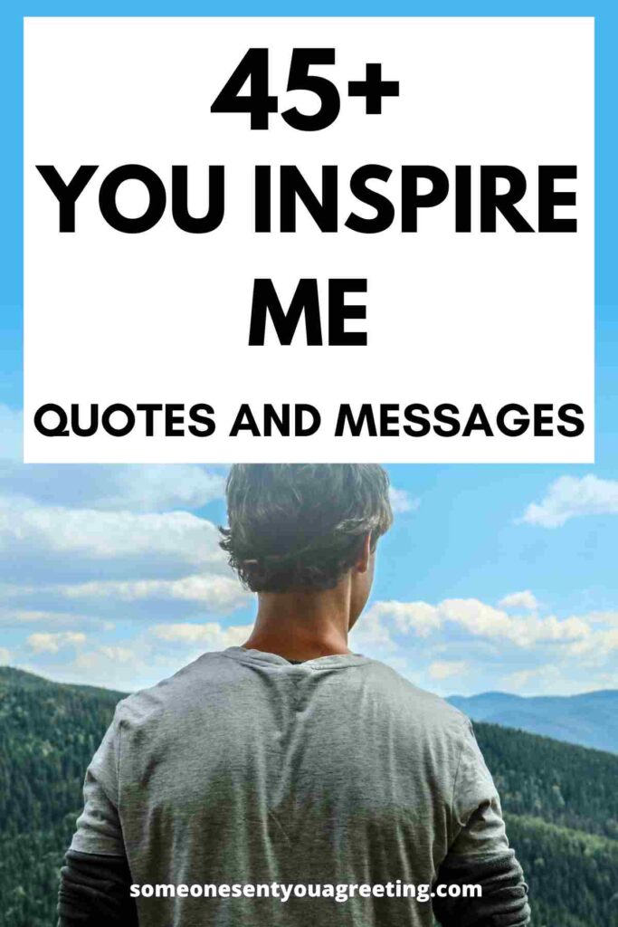 Ways to Say 'You Are An Inspiration to Me': Quotes and Messages ...