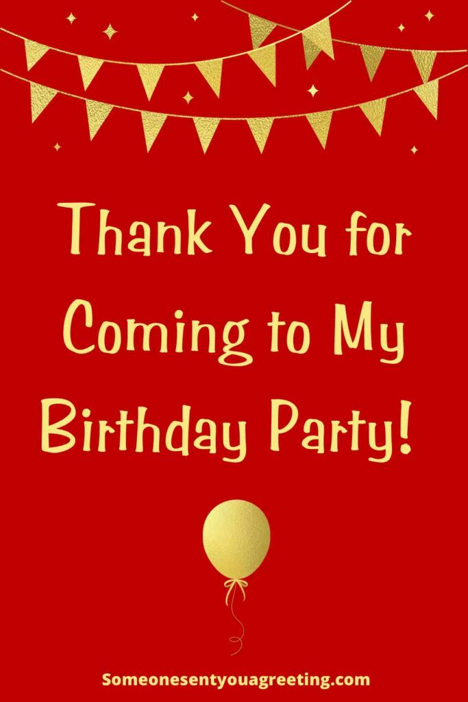 How to Say Thank You for Coming to my Birthday Party: 40+ Example ...