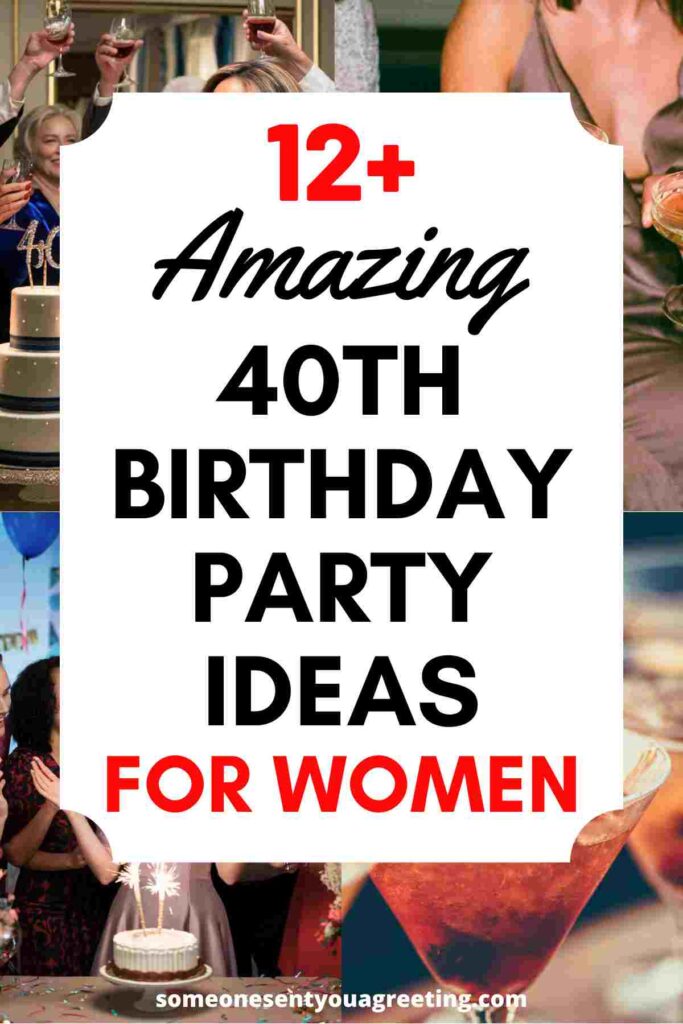 12 Wonderful 40th Birthday Party Ideas for Women - Someone Sent You A ...